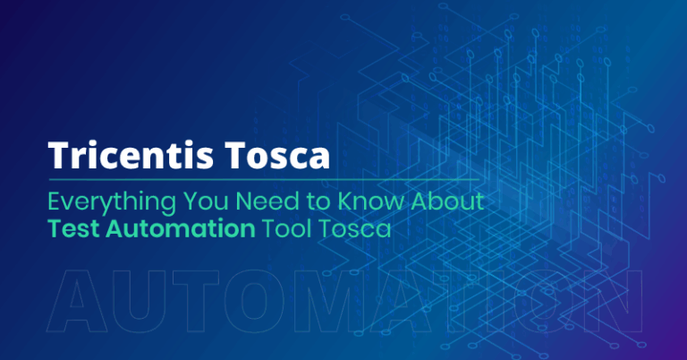 Tricentis Tosca Test Automation: Complete Guide for Enterprises